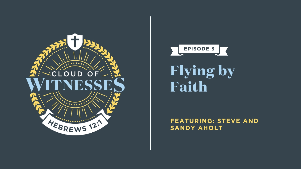 Flying by Faith: Steve and Sandy Aholt | ABWE